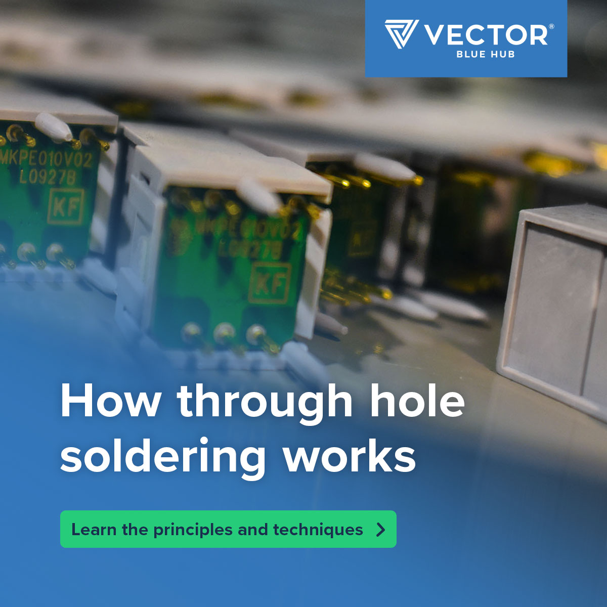 How Through Hole Soldering Works? - Principles and Technique ...